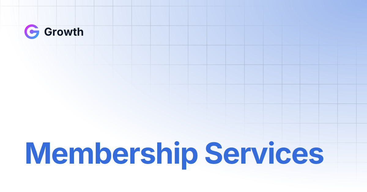 Membership Services | Growth